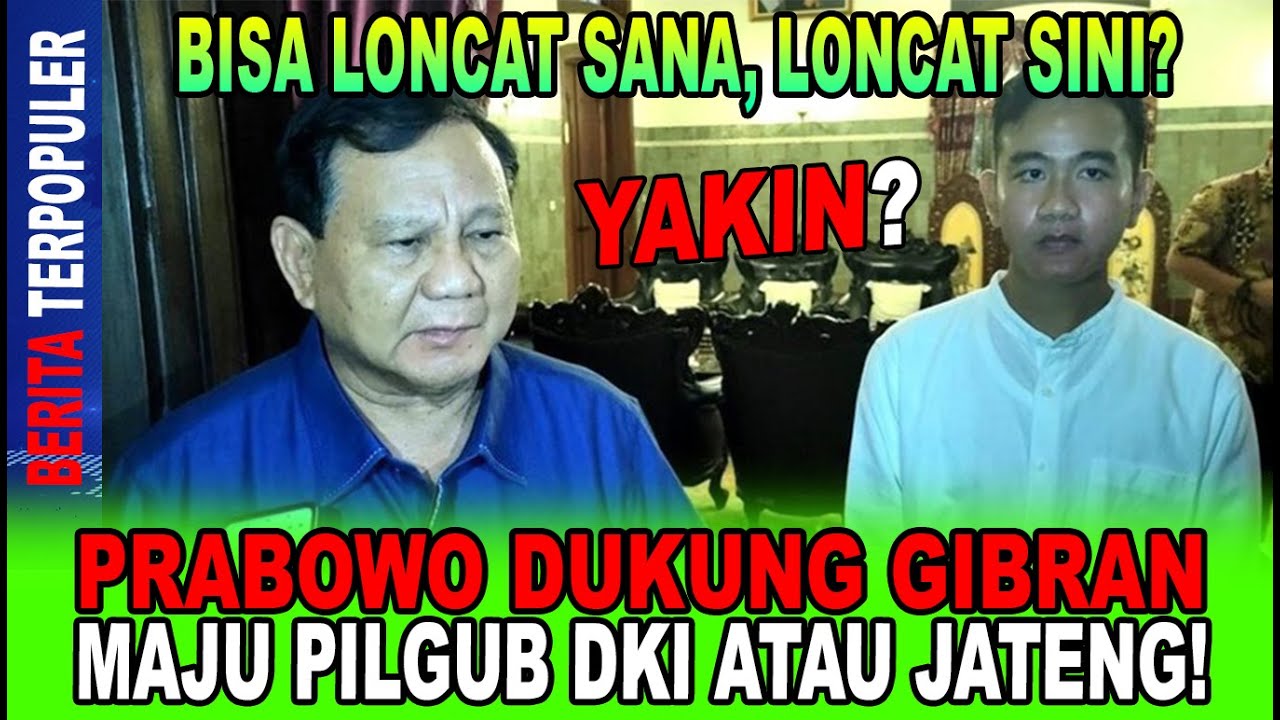 Prabowo Dukung Gibran Maju Pilgub Dki Atau Jateng Youtube
