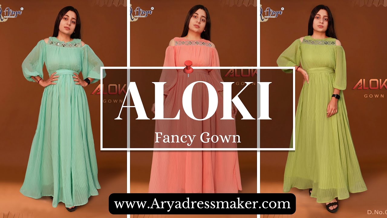 Arya Dress Maker || Aloki Designer Fancy Gown || New Catalogue For ...