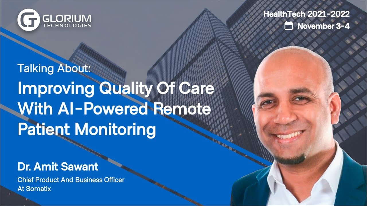 Amit Sawant. Improving Quality of Care with AI-powered Remote Patient ...