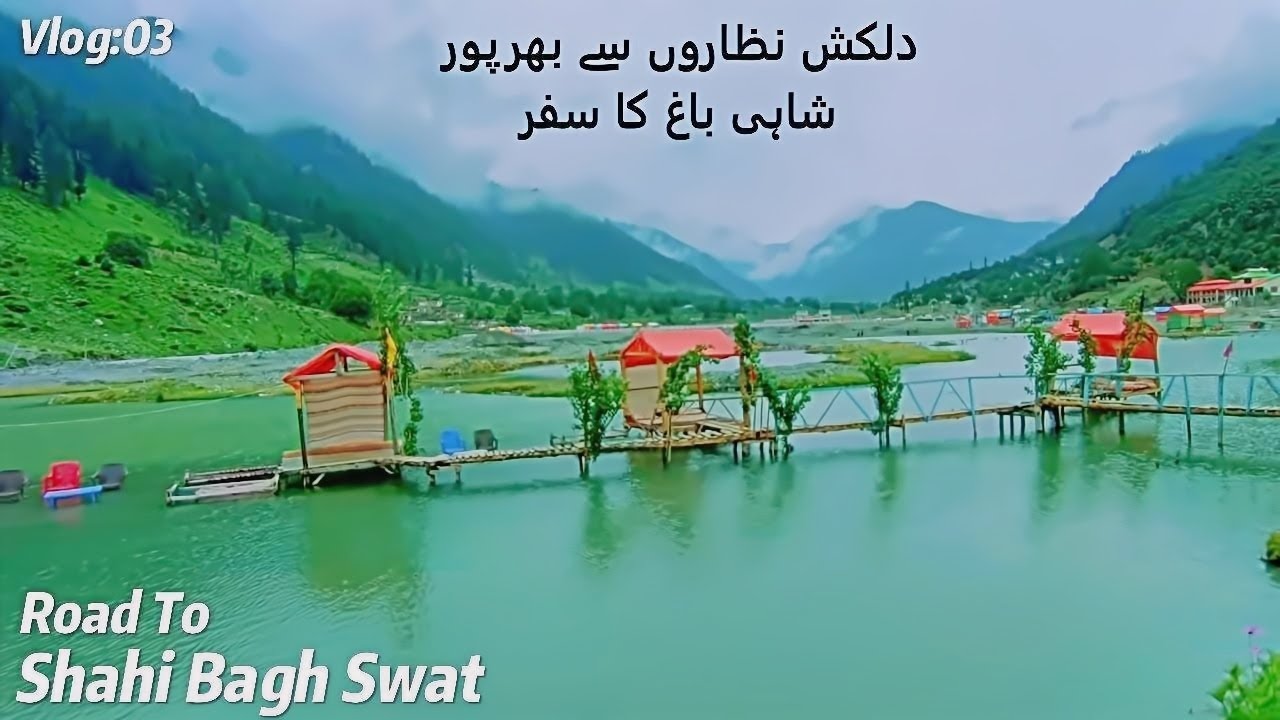 Shahi Bagh Swat - Exploring the Beauty of Kalam to Shahi Bagh - 4x4 ...