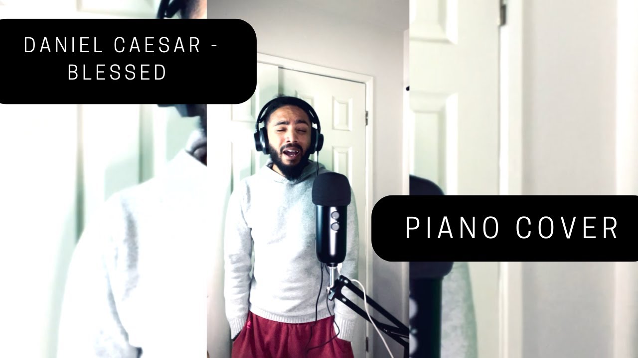 Daniel Caesar Blessed - Piano Cover - YouTube