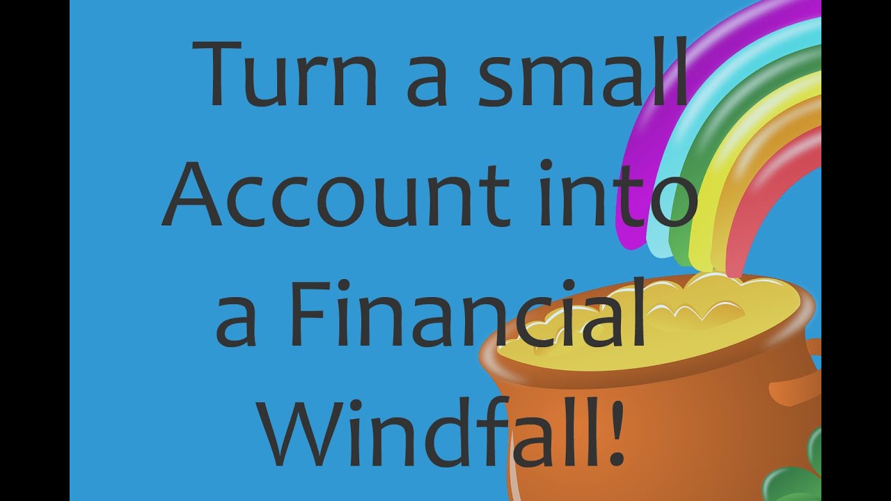 How to turn a small account into a WINDFALL of cash using options ...