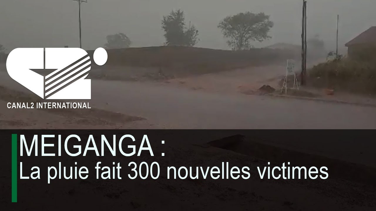 MEIGANGA : La pluie fait 300 nouvelles victimes - YouTube