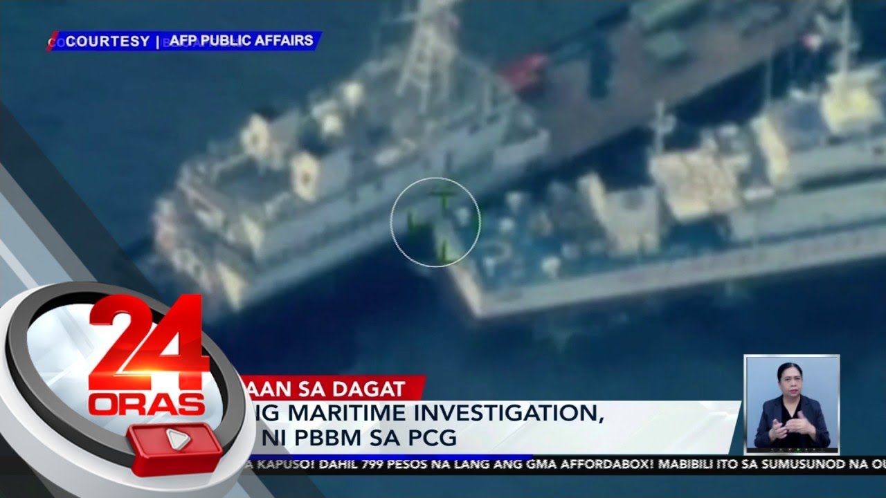 Agarang maritime investigation, iniutos ni PBBM sa PCG | 24 Oras - YouTube