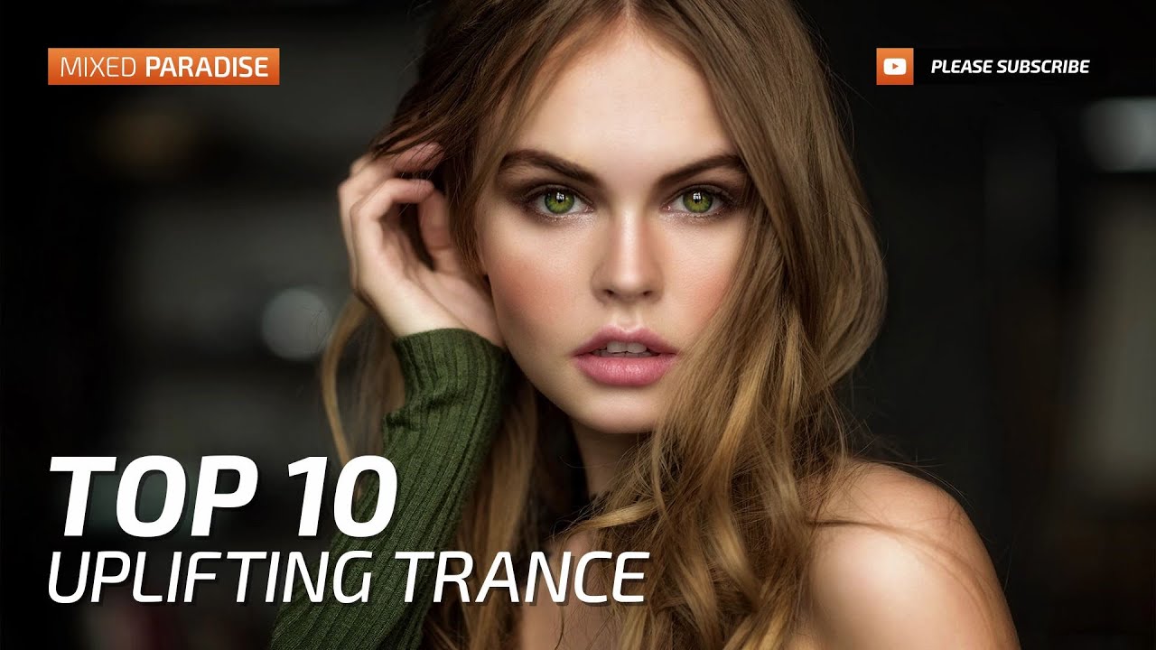 Paradise Trance ;) ♫ uplifting trance top 10 february 2018 (new trance ...