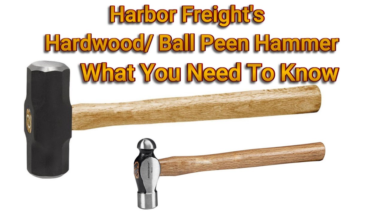 Harbor Freight Sledge Hammer/Ball Peen - What You Need To Know - Tips ...