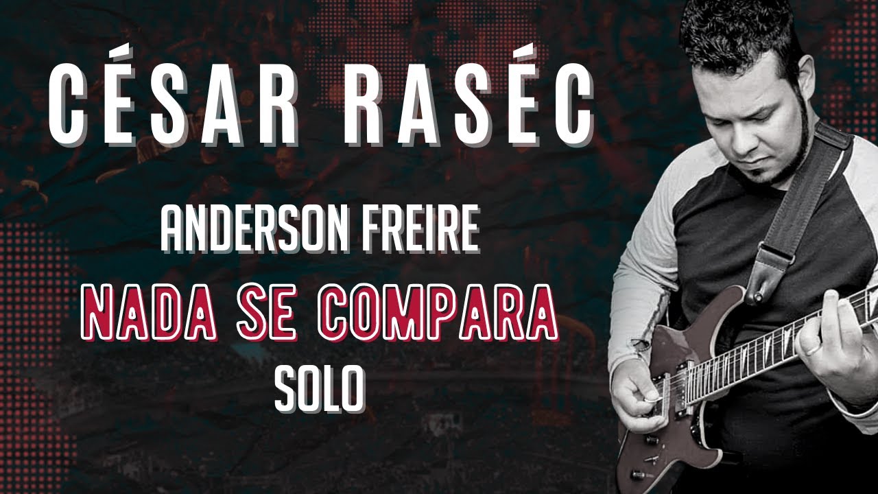Anderson Freire | Nada se Compara | Solo de Guitarra | César Raséc - YouTube