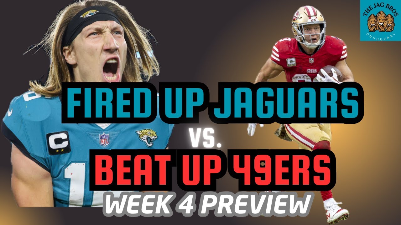 Fired Up Jaguars Vs Beat Up 49ers: Week 4 Preview - YouTube