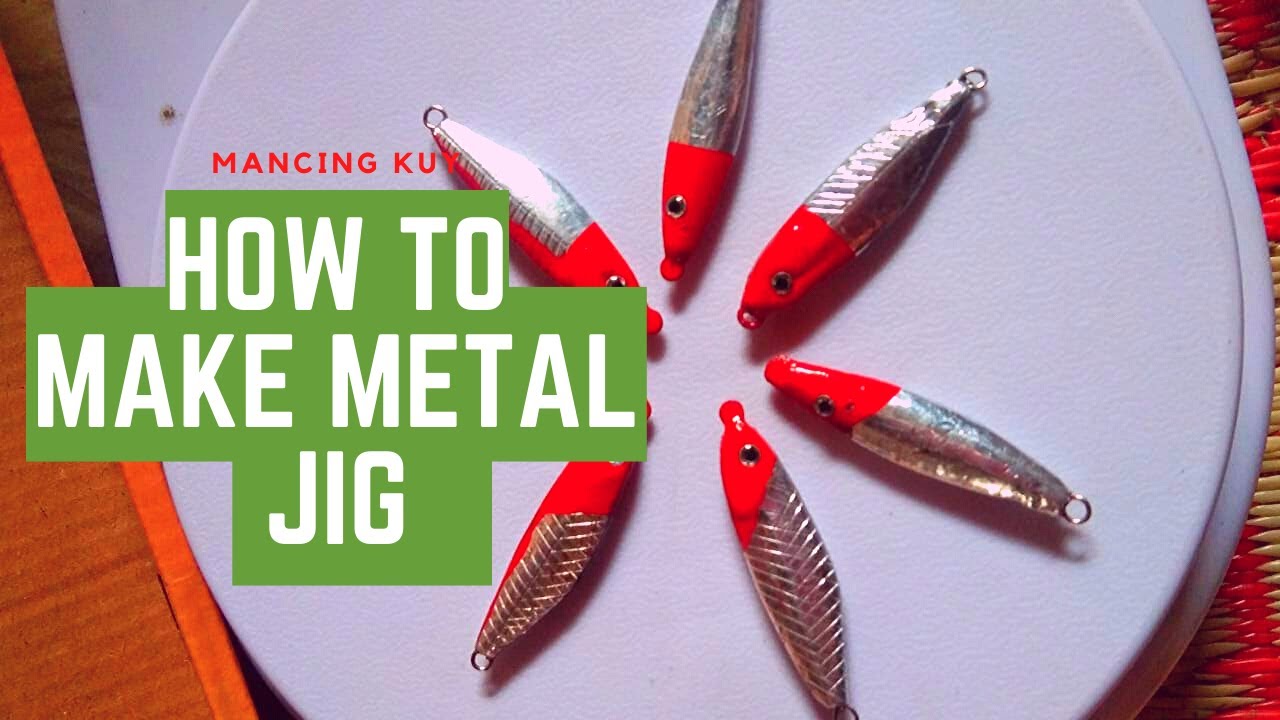 Cara Membuat Lure Metal Jig untuk Mancing Jigging Casting - YouTube
