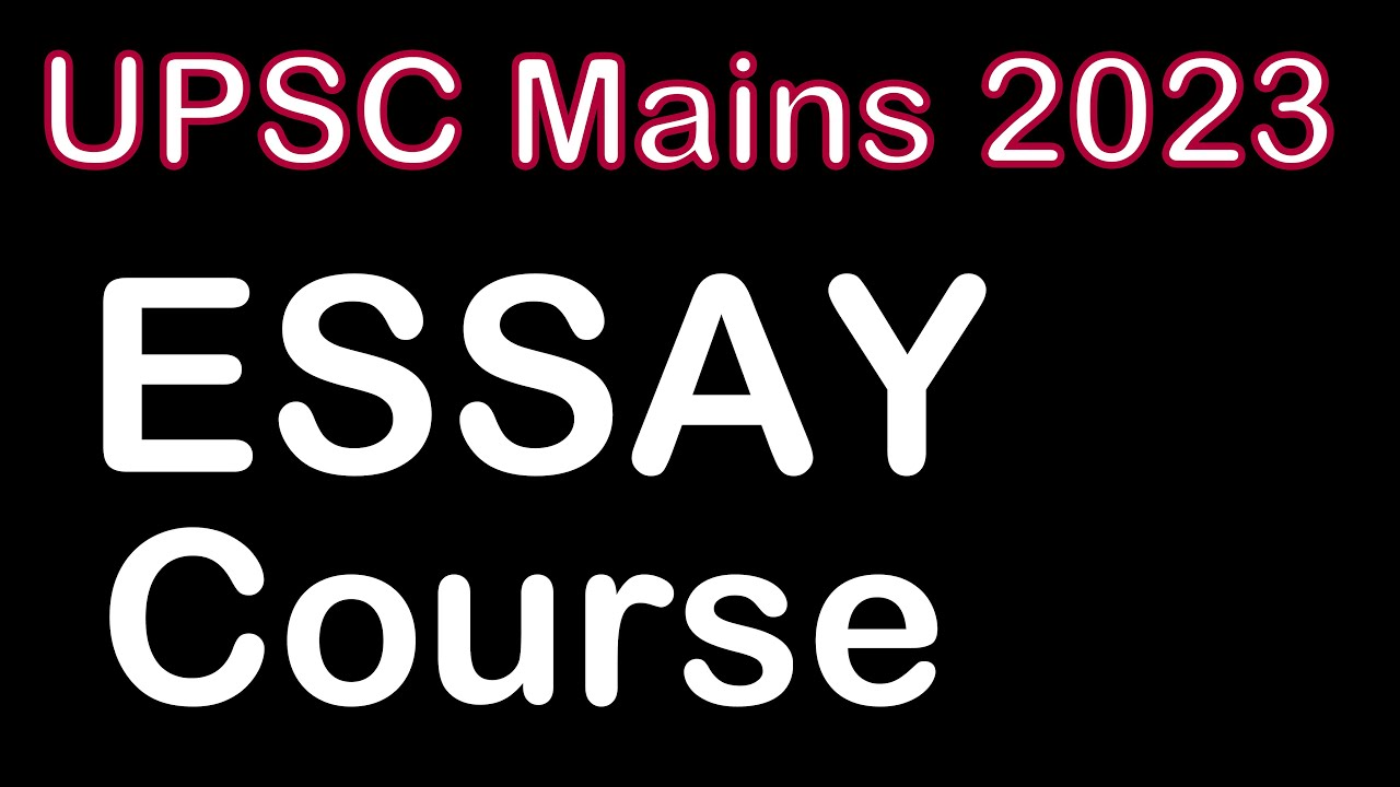 Begins Today Essay Course For UPSC Mains 2023 YouTube begins-today-essay-course-for-upsc-mains-2023-youtube