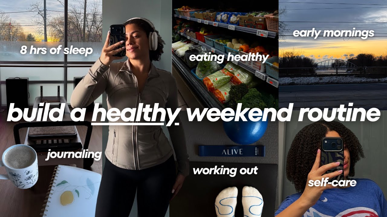 how to build a healthy weekend routine 🌱 early mornings, working out ...