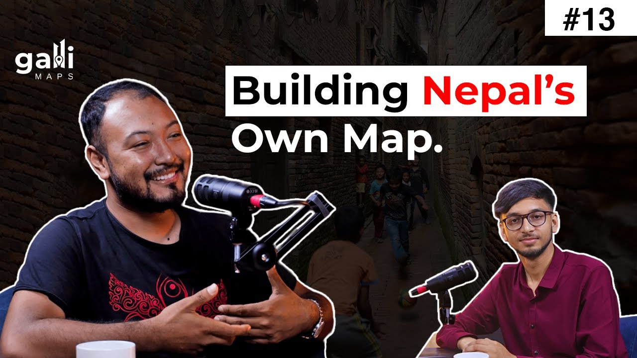 Mapping Nepal's Galli | The story behind Galli Maps | CAN Stories Ep-13 with Raj Bikram Maharjan ...