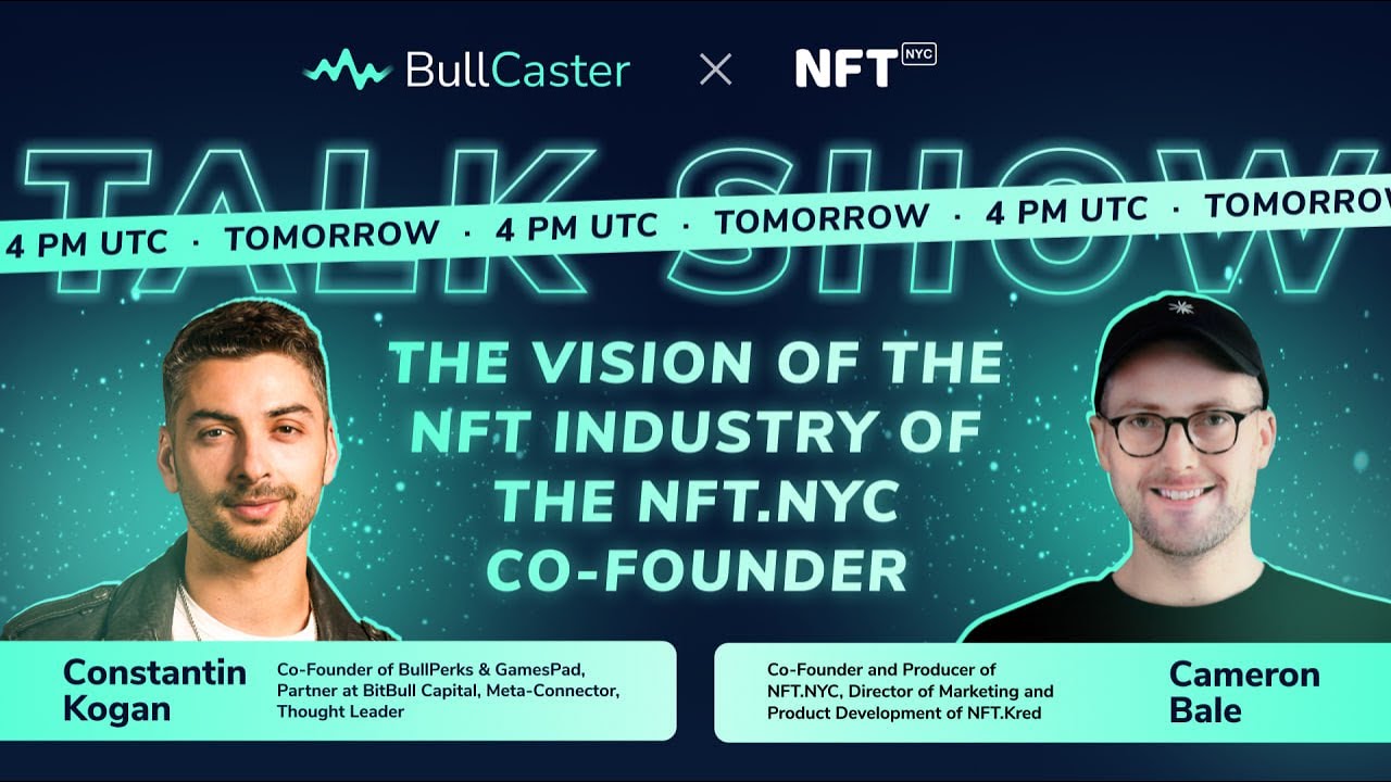 BullCaster Episode #18 | The Vision of the NFT Industry of the NFT.NYC ...