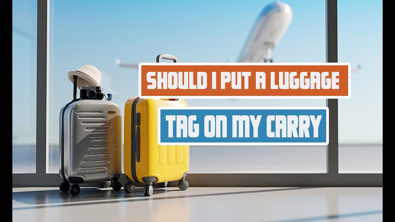 Should I Put a Luggage Tag on My Carry-On? | Travel Tips & Advice - YouTube