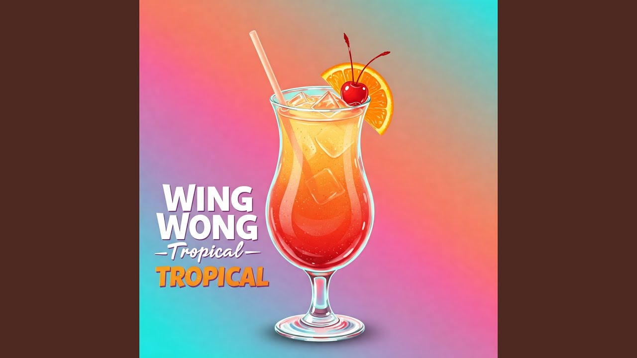 Wing Wong Tropical (V1) - YouTube