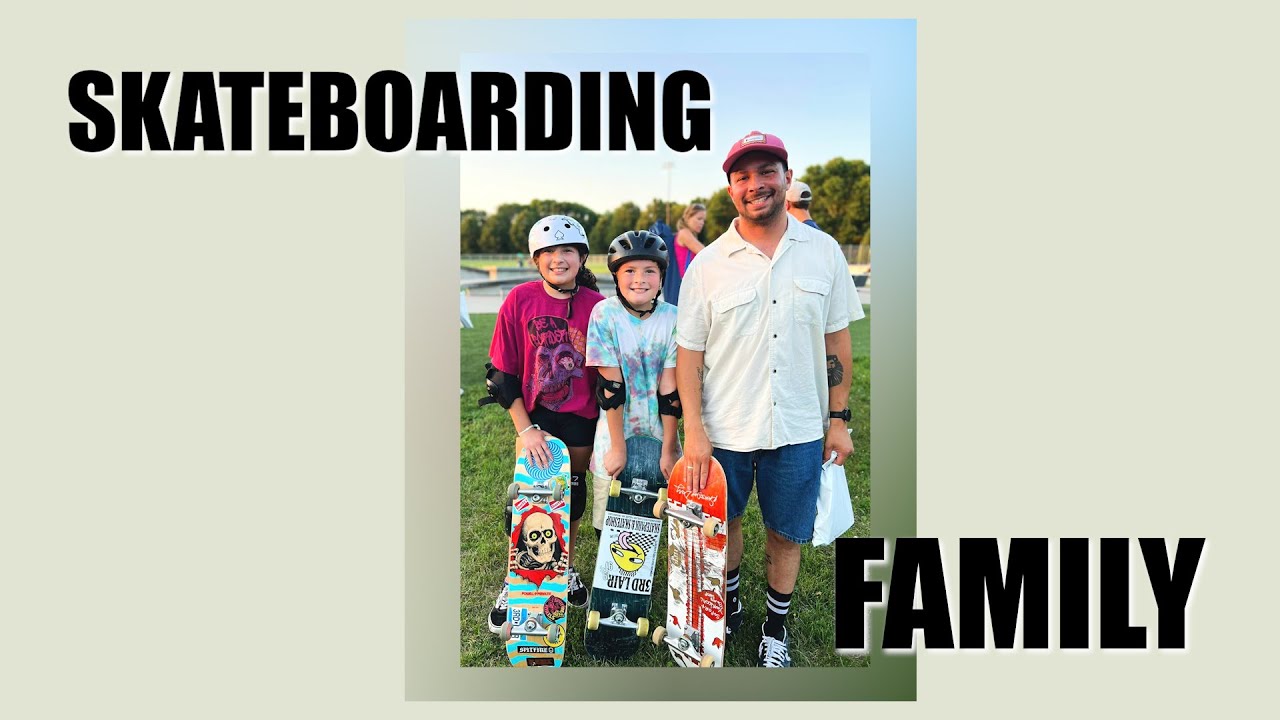 Sharing Skateboarding with my Family - YouTube
