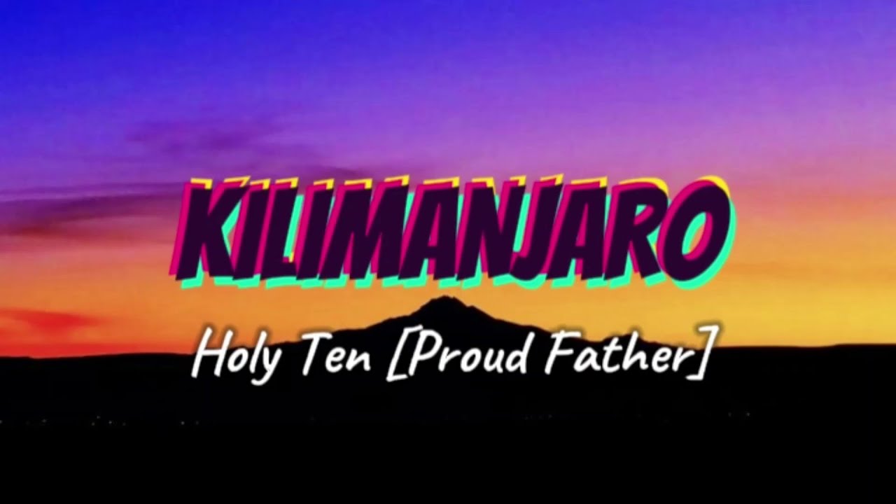 Holy Ten - Kilimanjaro [official lyrics video] - YouTube