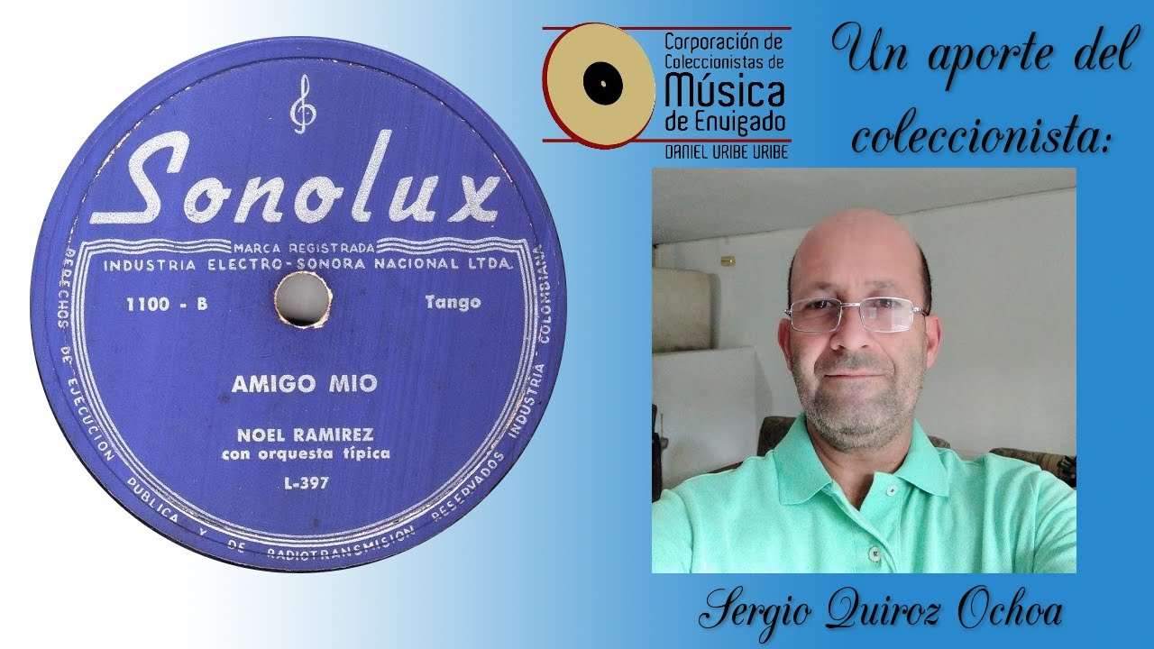 AMIGO MIO - NOEL RAMIREZ - Tango (D.R.A.) 1954 - YouTube