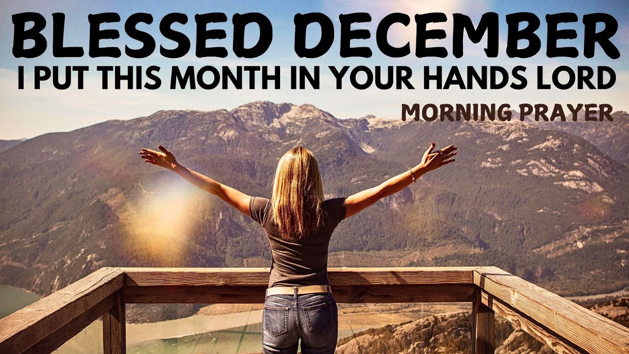Blessed December Prayer | Morning Prayer | Jesus | Word of God - YouTube