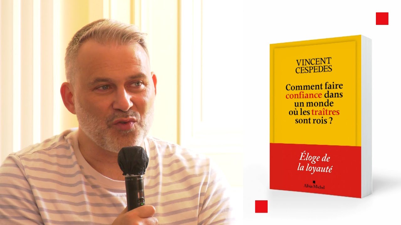 "Comment faire confiance dans un monde où les traîtres sont rois ...