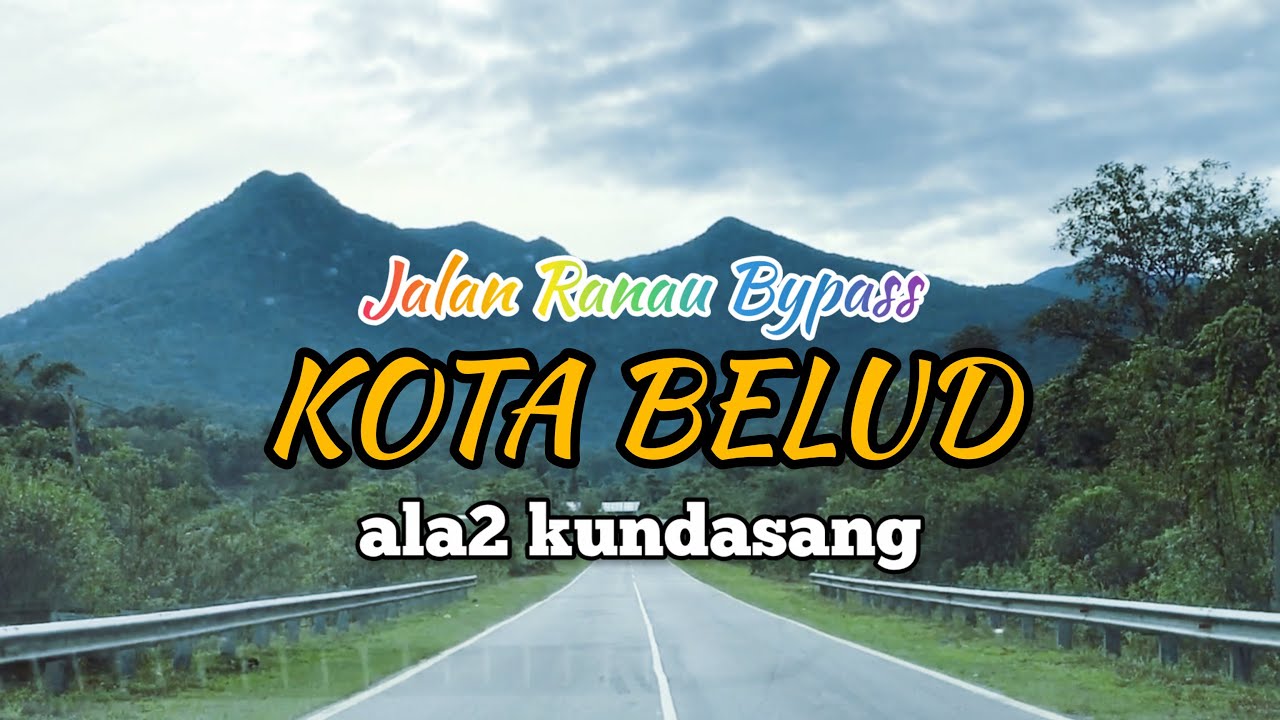 Jalan Ranau Bypass Kota Belud - YouTube