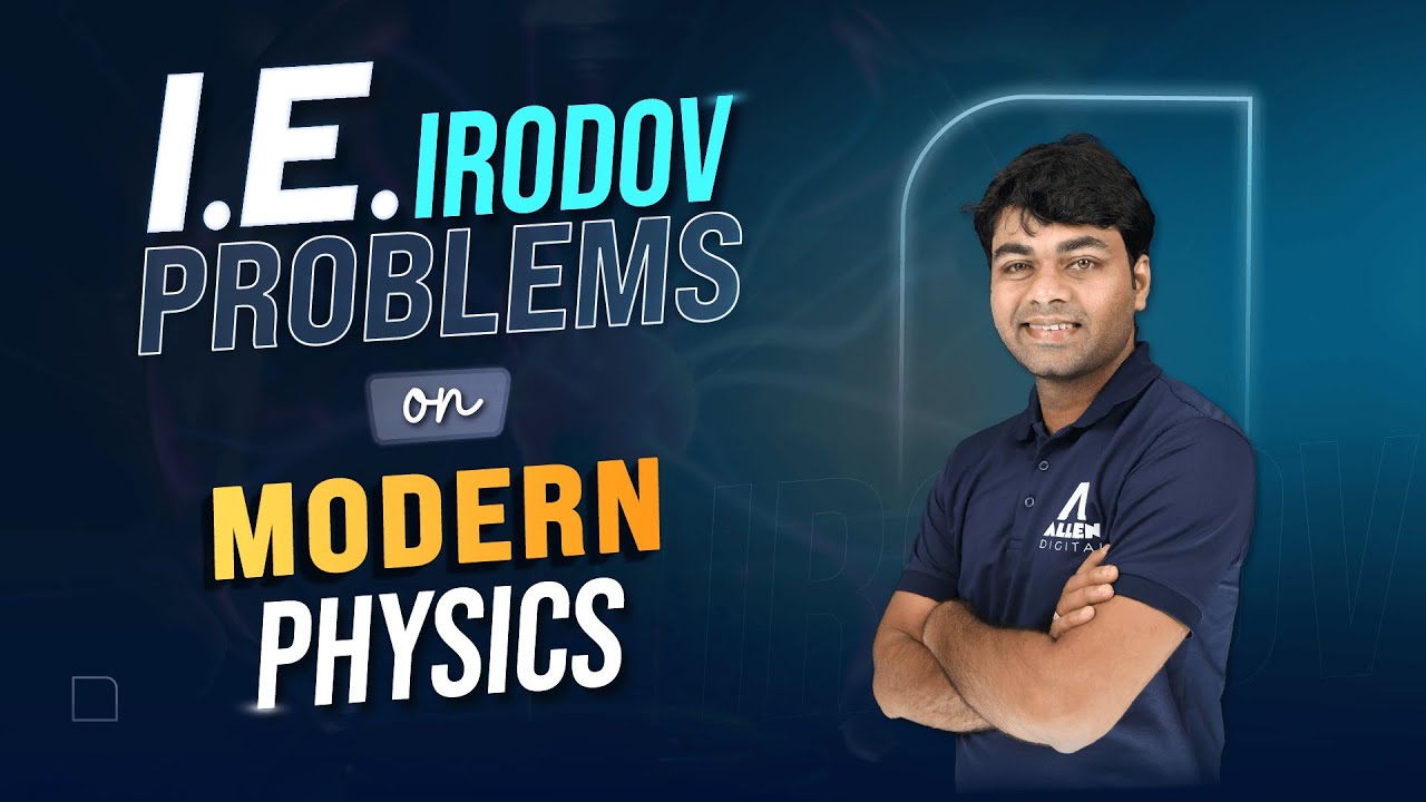 I. E. Irodov Problems & Important Questions on Modern Physics | JEE ...