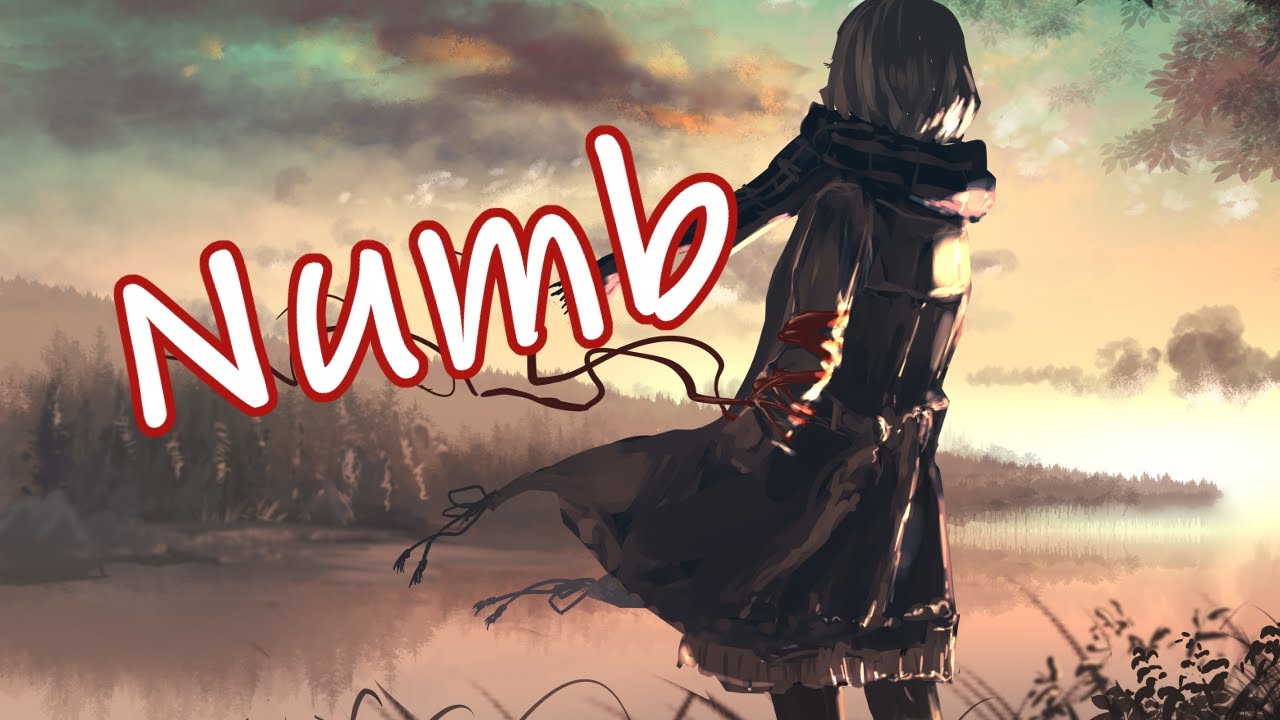 Nightcore - Numb [Lyrics] - YouTube