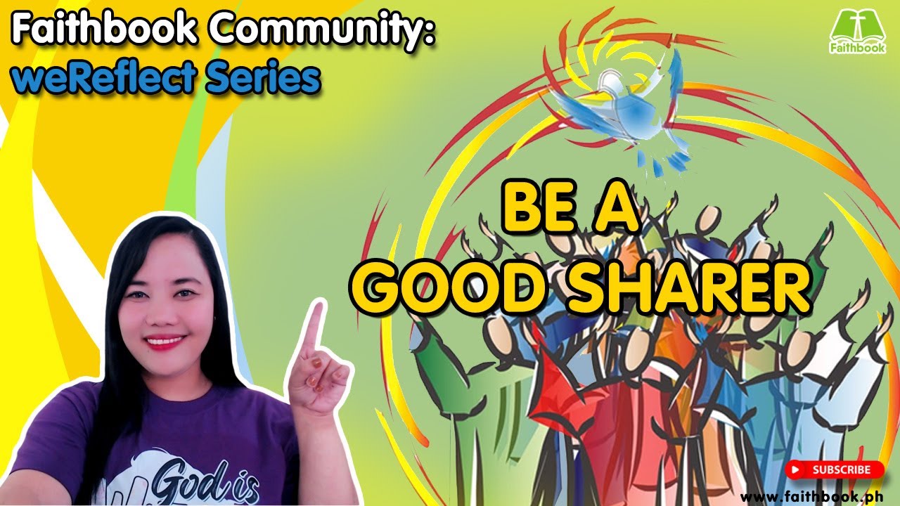 May 9, 2024 - Be A Good Sharer #weReflectSeries - YouTube