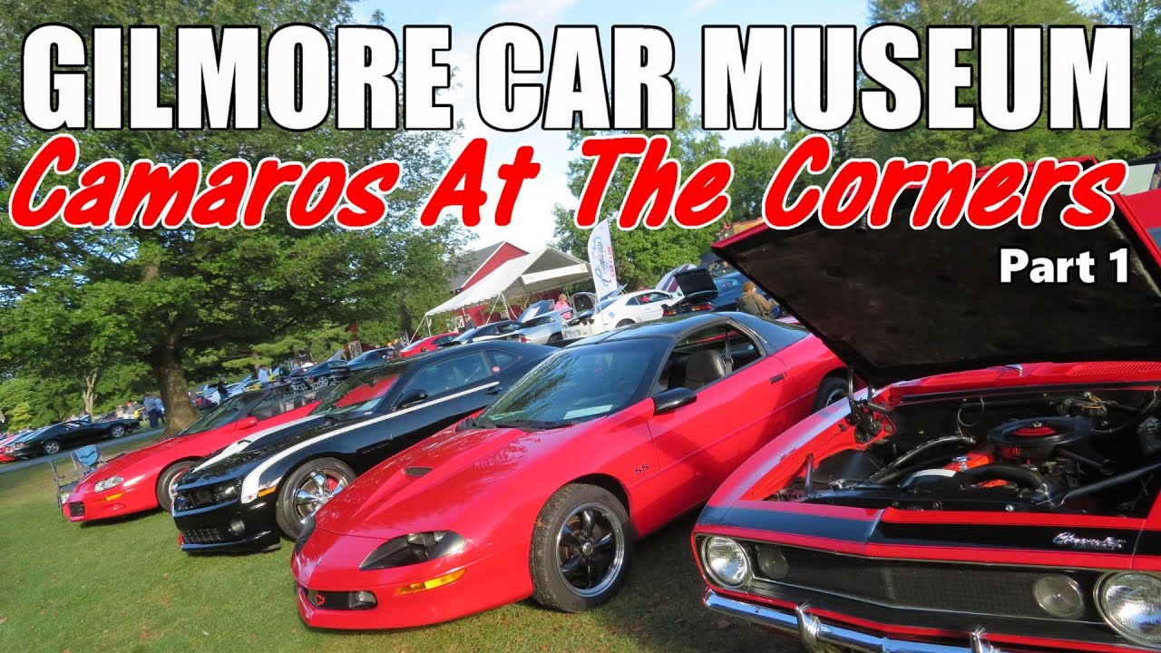 Gilmore Car Museum | Camaros At The Corners - Part 1 - YouTube