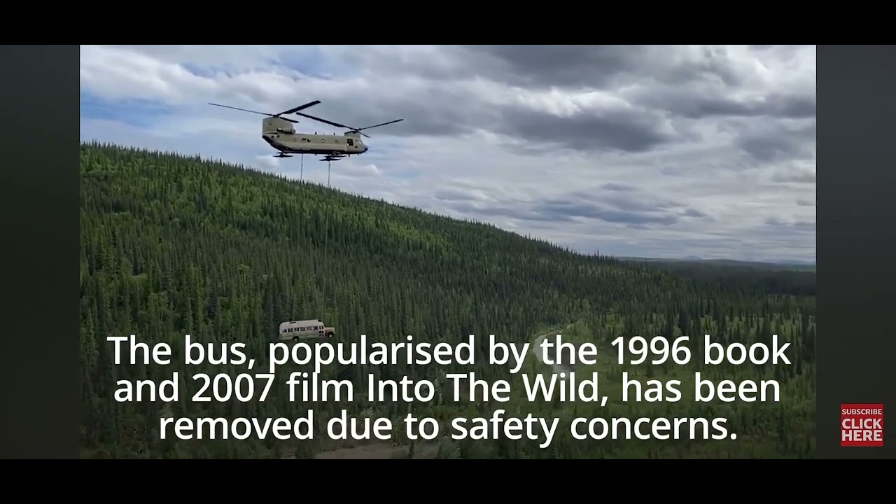 Into the Wild bus removed from Alaskan wilderness after years of hiker ...