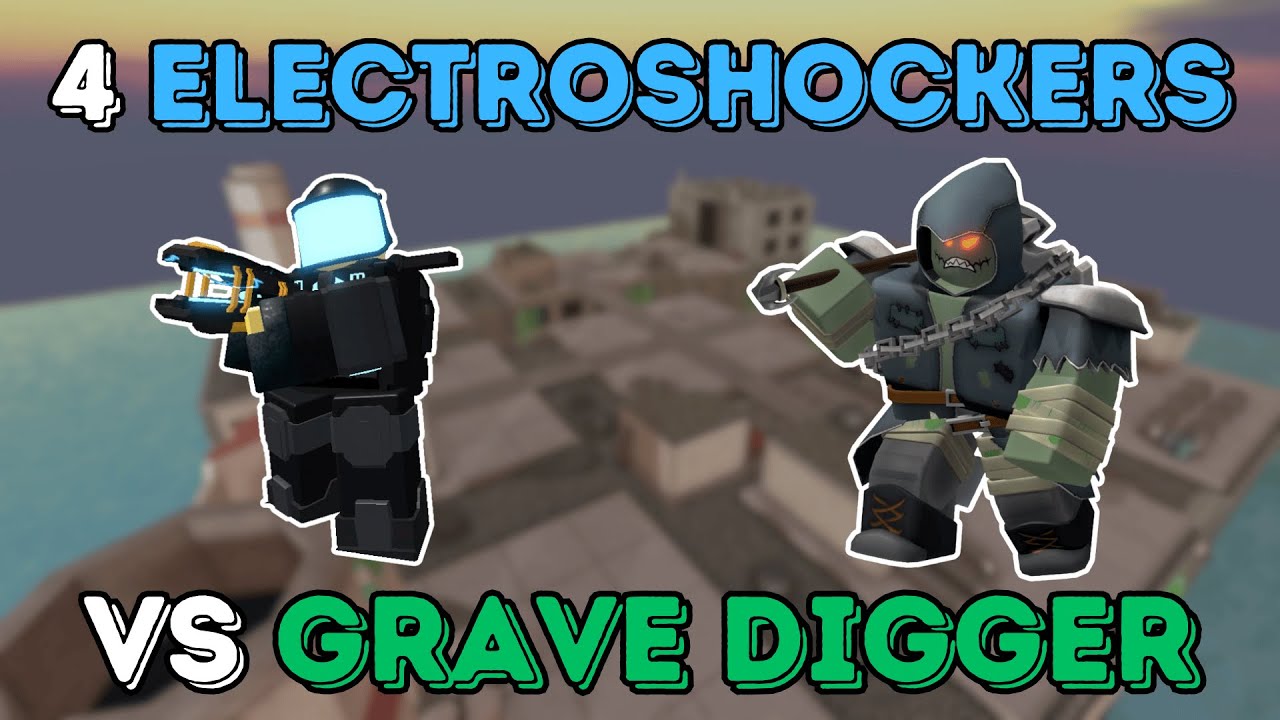 4 Electroshockers (And Support) vs The Grave Digger | Tower Defense ...