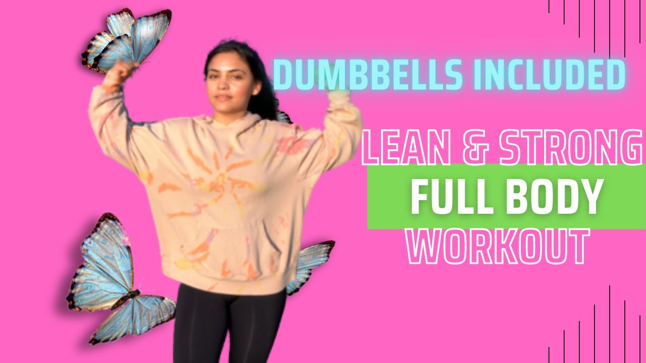 Full Body Workout with Weights To Build Strong and Lean Muscles - YouTube