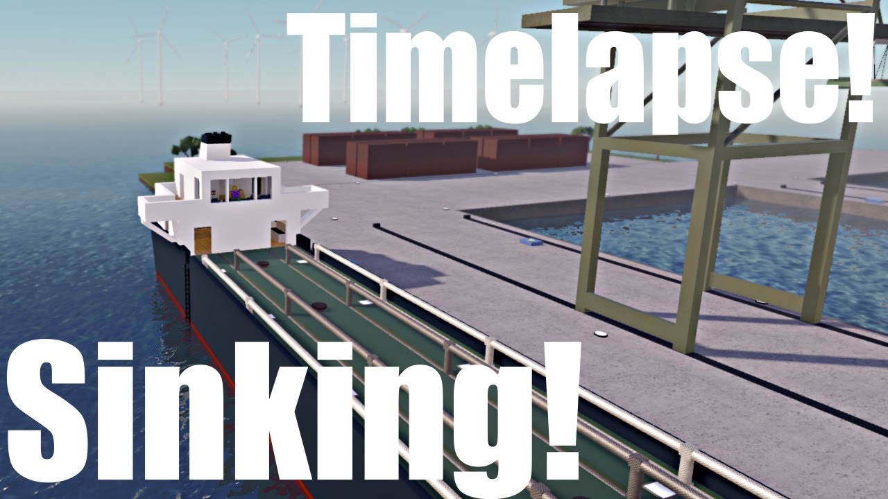 The Sinking Of The Oil Tanker Timelapse || Roblox || Sail And Sink ...