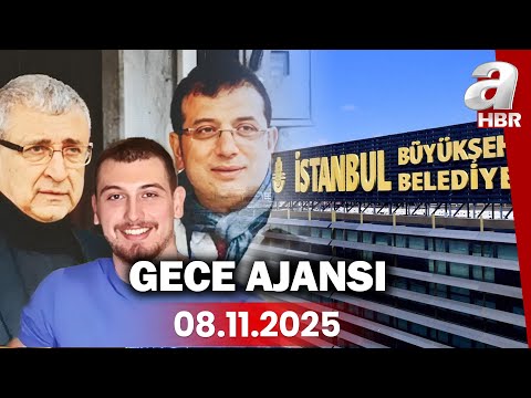 Yolsuzluk Soruşturmasında Yeni Detay! Baba İmamoğlu'na 4 Daire Rüşvet Mi? I Gece Ajansı I A Haber