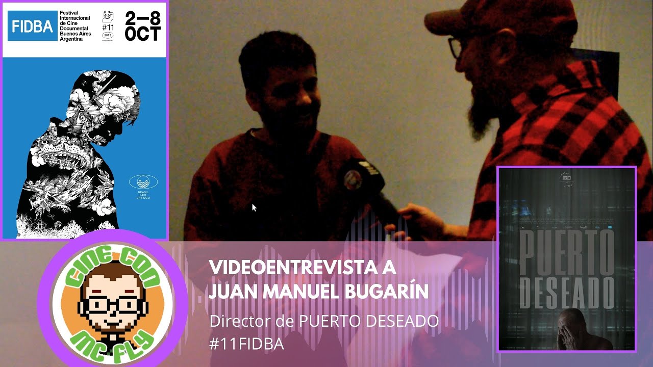 VideoEntrevista a Juan Manuel Bugarín - Director de PUERTO DESEADO 11 FIDBA - YouTube