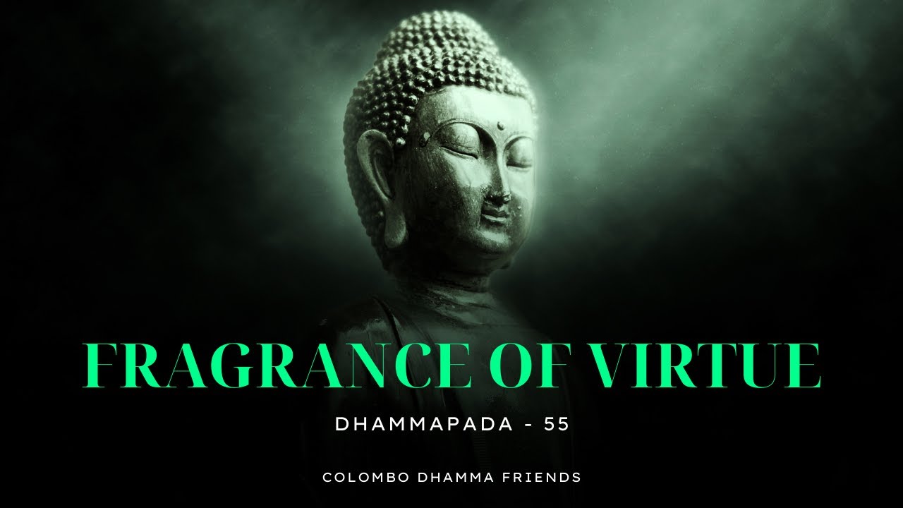 Dhammapada Verses 55 | | Puppha Vagga | Buddhist Chanting | ධම්මපදය ...