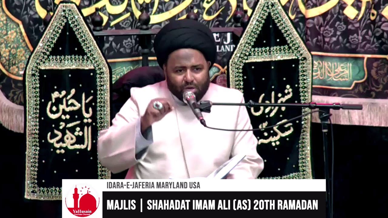 Idara-e-Jaferia MD USA | Majlis Shahadat Imam Ali (as) 20th Ramadan | 3 ...