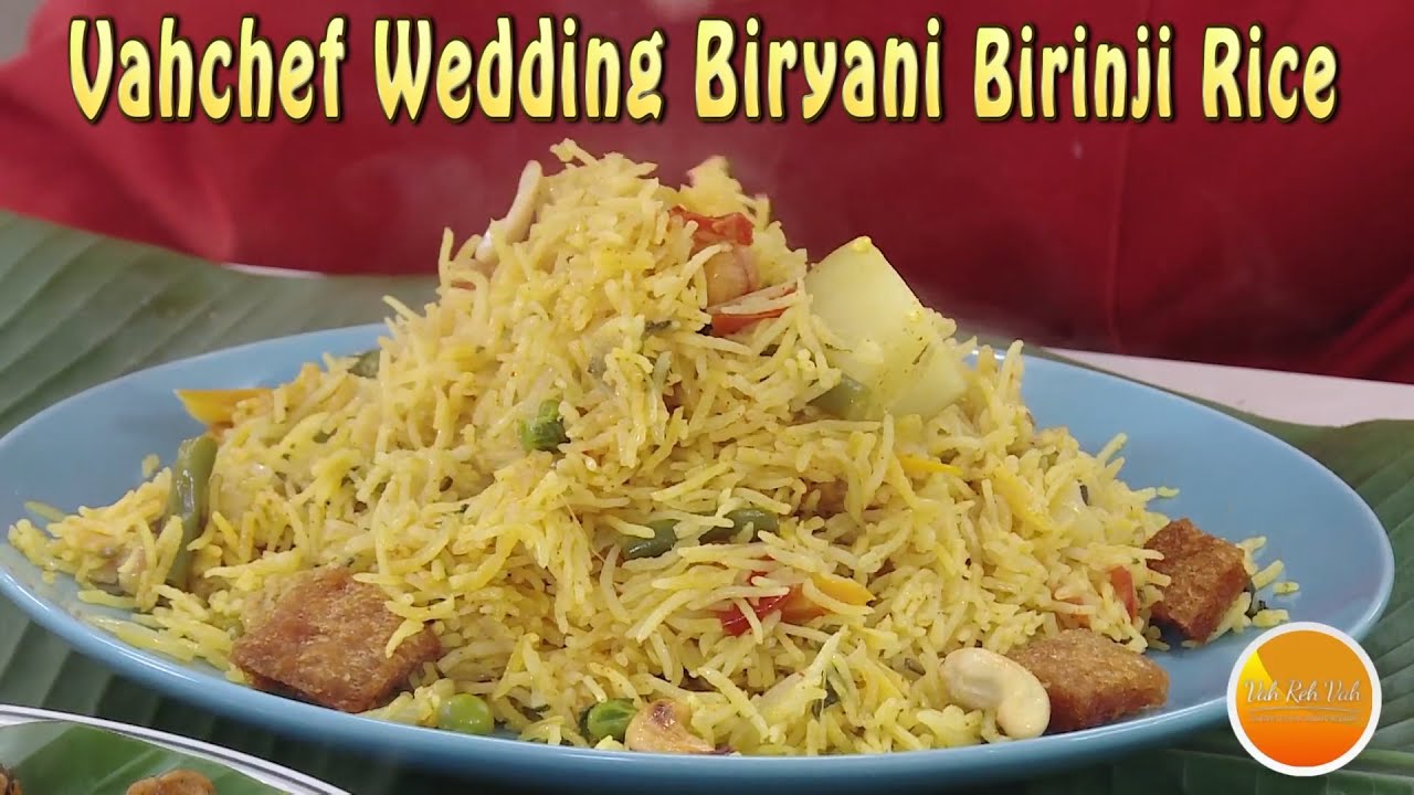 Vahchef Wedding Biryani - Vegetable Birinji - Mix Vegetable Biryani ...