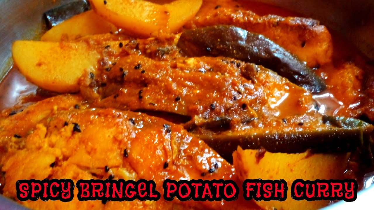 SPICY BRINGEL POTATO FISH CURRY - YouTube
