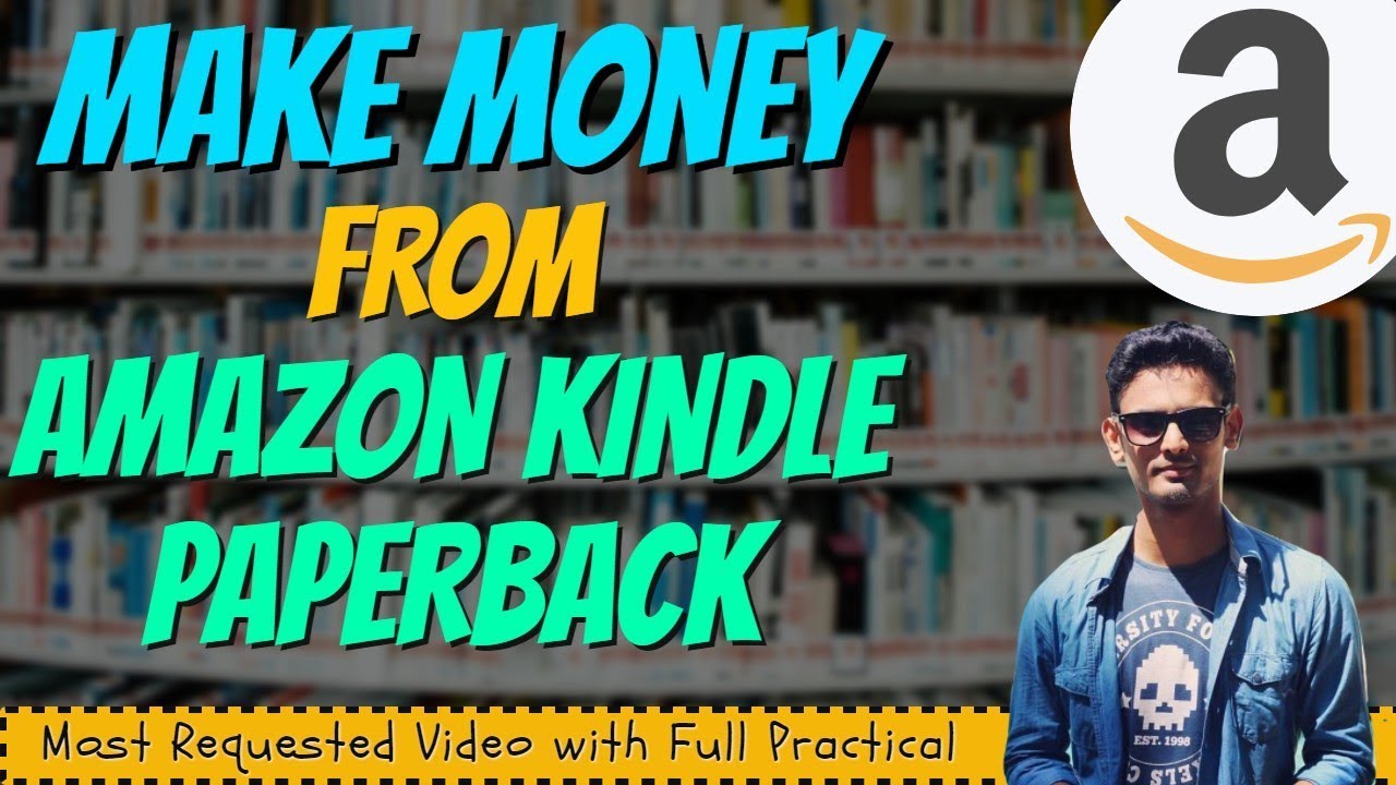 How to earn money from Amazon Kindle Paperback | Amazon Self Publishing ...
