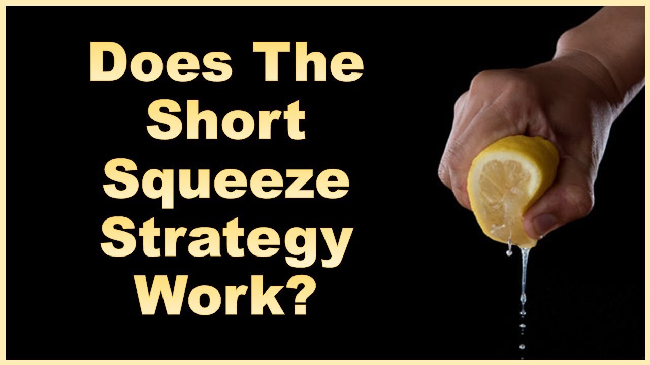 Does The Short Squeeze Strategy Work? - YouTube