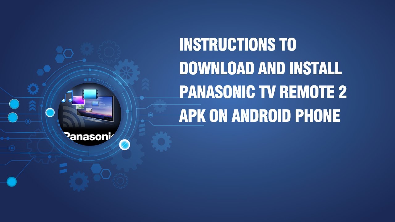 Instructions to download and install Panasonic TV Remote 2 APK on ...