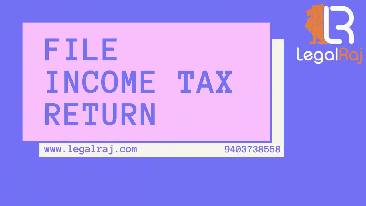 What Is File Income Tax Return LegalRaj YouTube what-is-file-income-tax-return-legalraj-youtube
