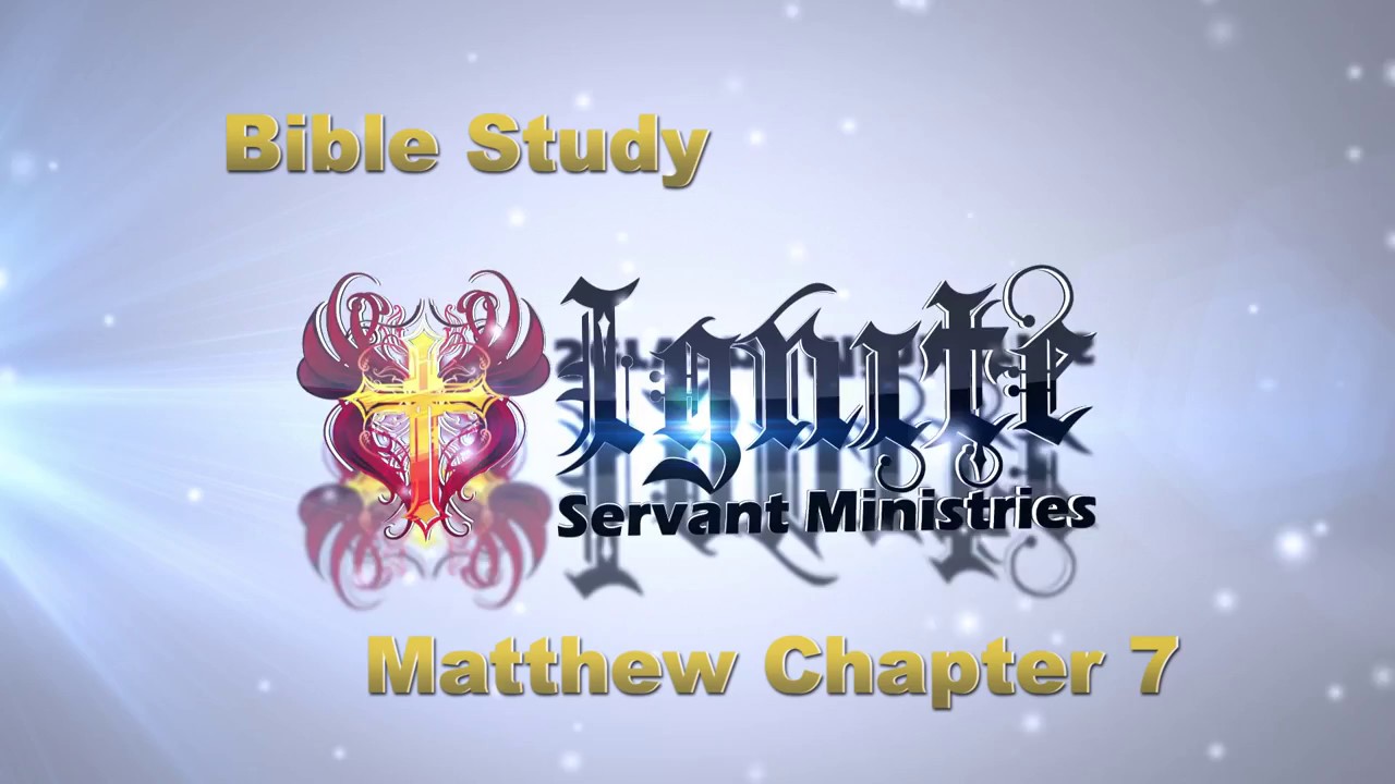 Bible Study Matthew 7 - YouTube