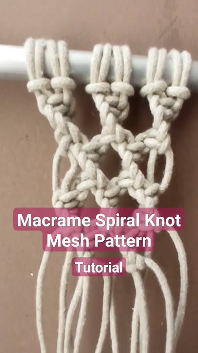 Macrame Spiral Knot Mesh Pattern #shortsfeed #macrameknot #macrametutorial #macramecreation # ...