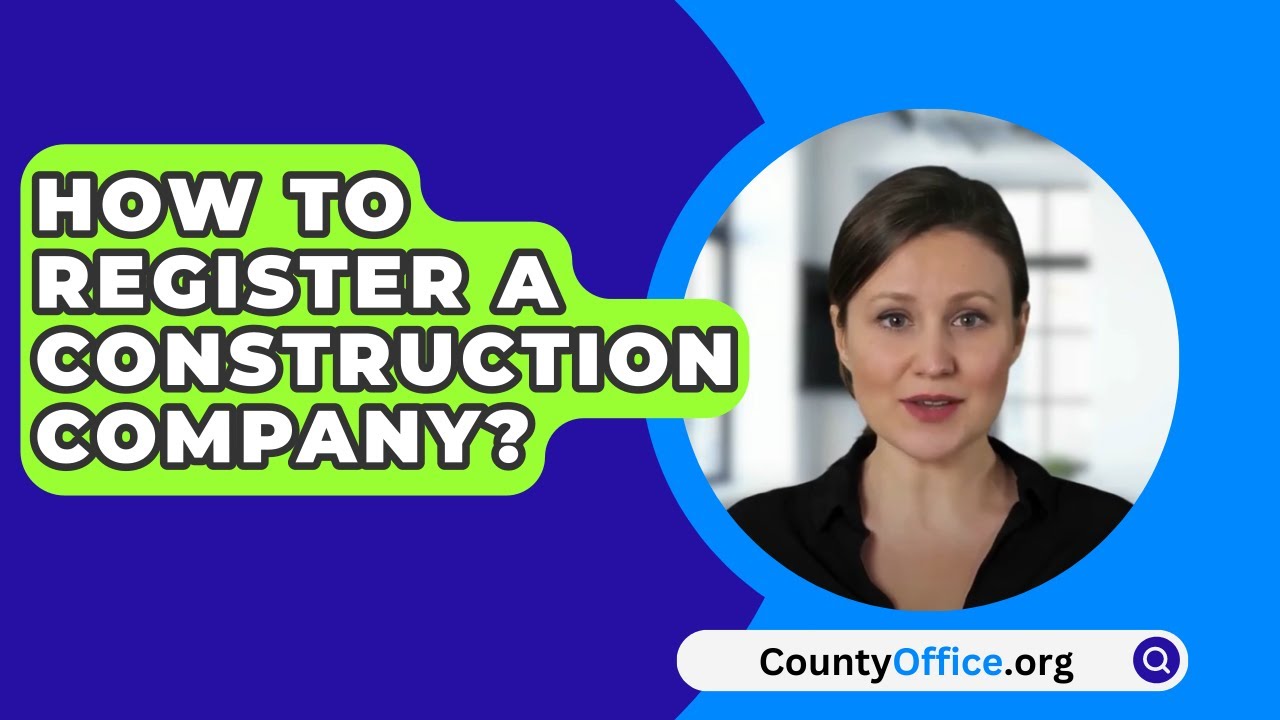 How To Register A Construction Company? - CountyOffice.org - YouTube