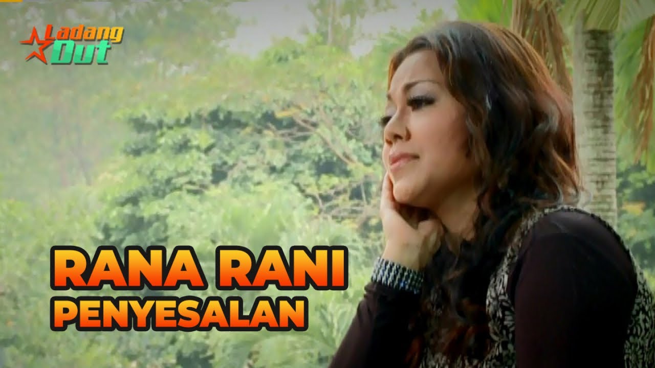 Rana Rani - Penyesalan (Official Music Video) - YouTube