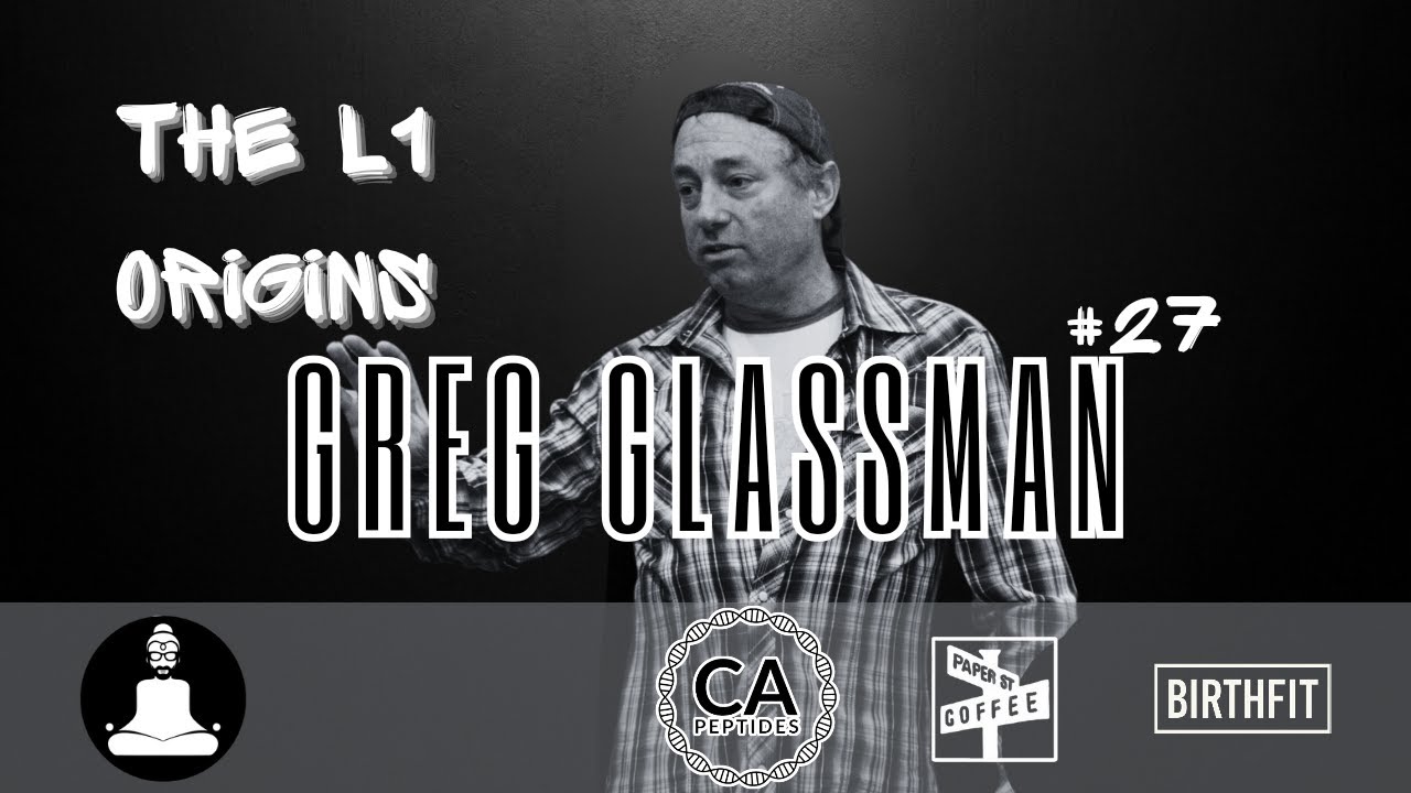 Greg Glassman #27 | The Origin Story of the L1 | Live Call In - YouTube