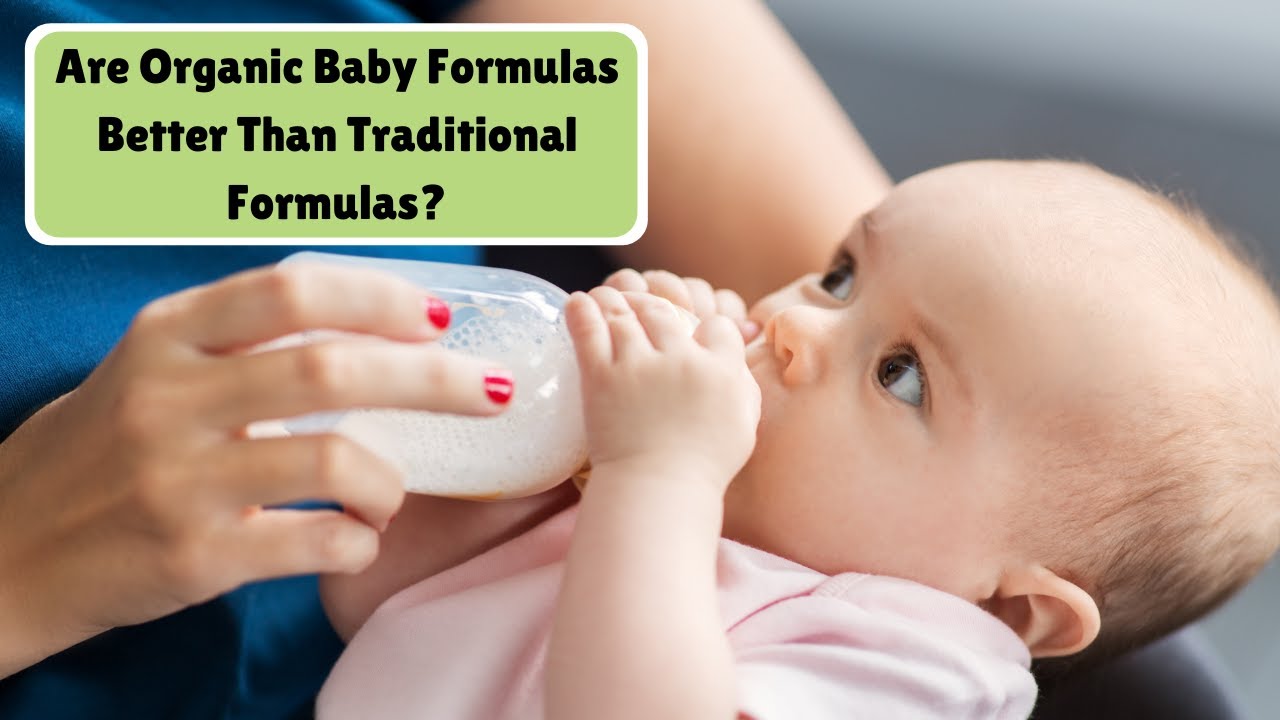 Are Organic Baby Formulas Better Than Traditional Formulas? - YouTube