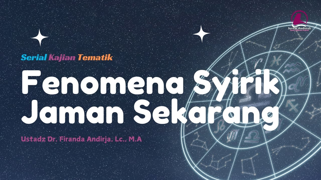 Fenomena Syirik Jaman Sekarang | Ustadz Dr. Firanda Andirja, Lc., M.A ...